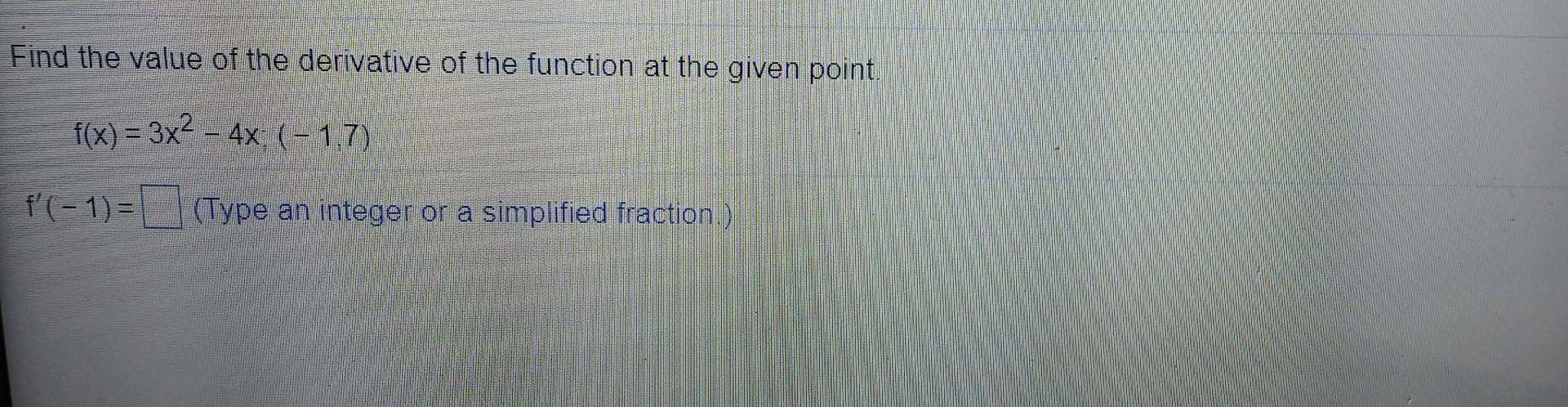Solved Find the value of the derivative of the function at | Chegg.com