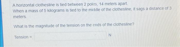 Solved A horizontal clothesline is tied between 2 poles, 14 | Chegg.com