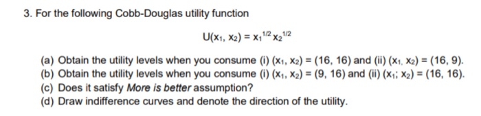 Solved 2. Let there be a Cobb-Douglas utility function as | Chegg.com