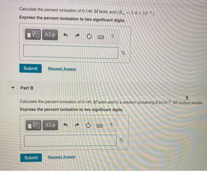Solved Calculate the percent ionization of 0.140 M lactic | Chegg.com