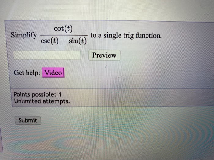 Solved cot(t) Simplify - Poly csc(t) – sin(t) * to a single | Chegg.com