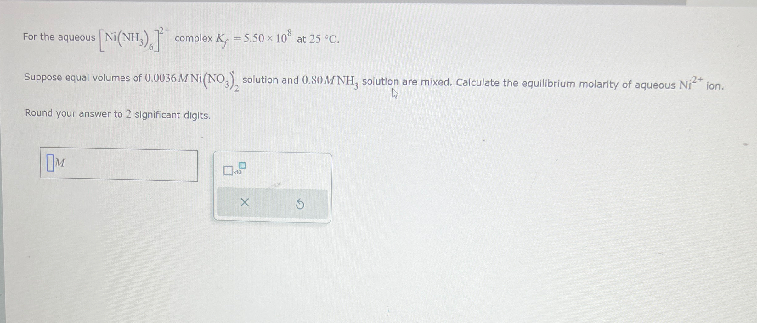 Solved For the aqueous [Ni(NH3)6]2+ ﻿complex Kf=5.50×108 ﻿at | Chegg.com