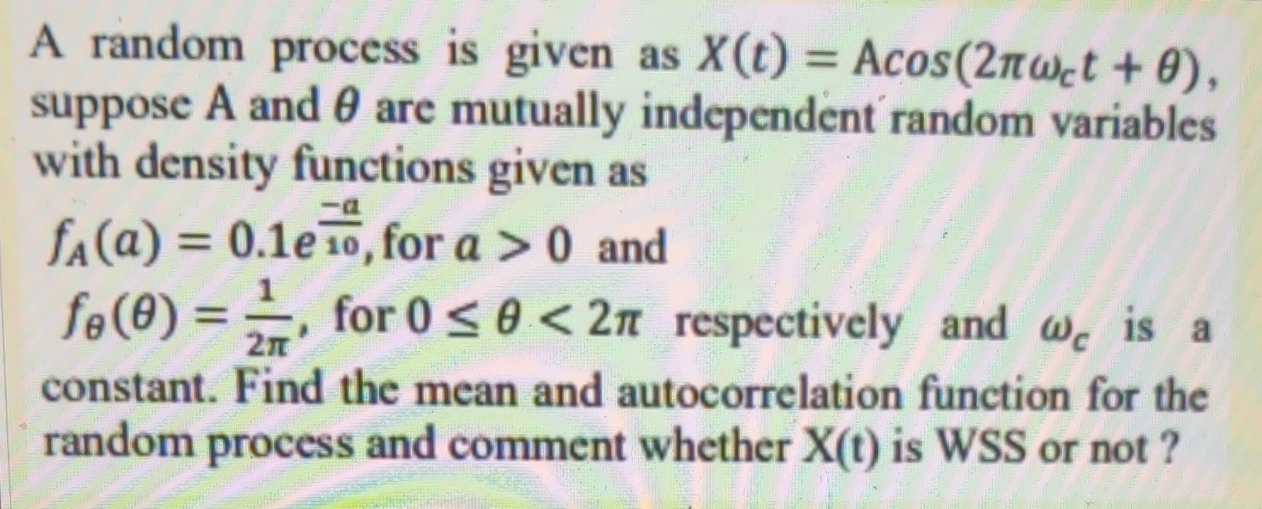 Solved A random process is given as X(t) = Acos(21Wct +), | Chegg.com