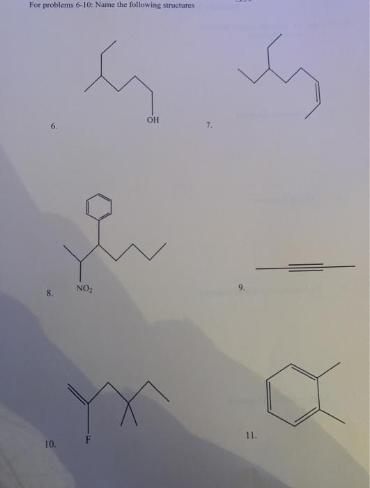 Solved For problems 6-10: Name the following structures OH | Chegg.com