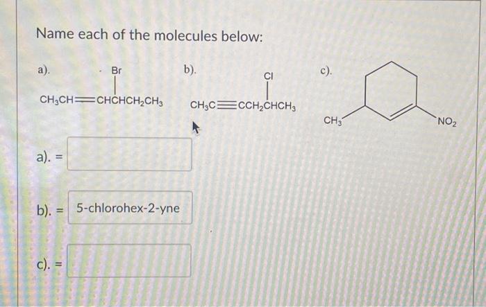 Solved Name each of the molecules below: a). = b). = c). = | Chegg.com