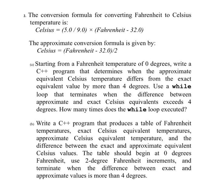 Solved 2. The conversion formula for converting Fahrenheit | Chegg.com