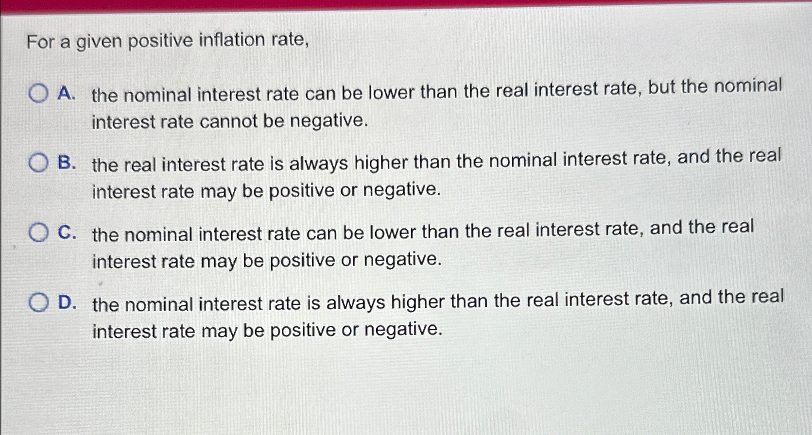 Solved For a given positive inflation rate,A. ﻿the nominal | Chegg.com