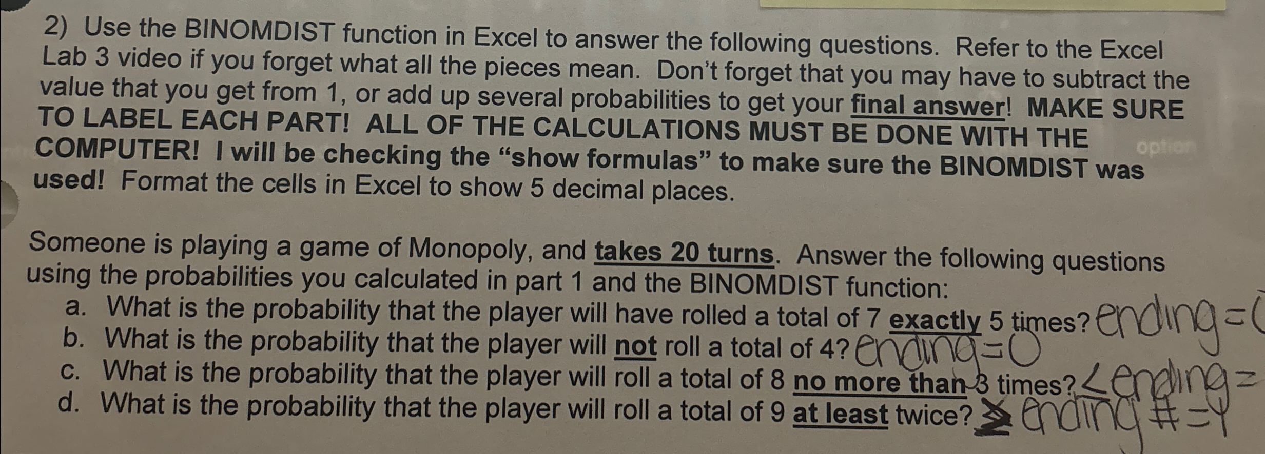 Use the BINOMDIST function in Excel to answer the | Chegg.com Use the BINOMDIST function in Excel to answer the | Chegg.com
