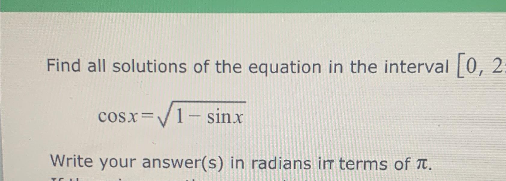Solved Find all solutions of the equation in the interval | Chegg.com