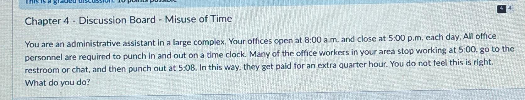 Solved Chapter 4 - ﻿Discussion Board - ﻿Misuse of TimeYou | Chegg.com