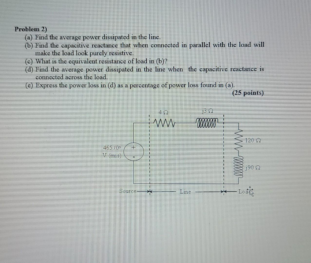 Solved Problem 2) (a) Find the average power dissipated in | Chegg.com