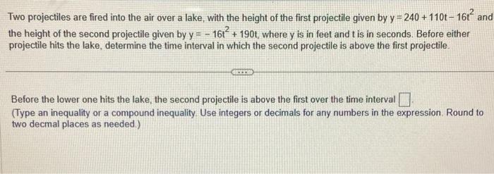 Solved Two projectiles are fired into the air over a lake, | Chegg.com