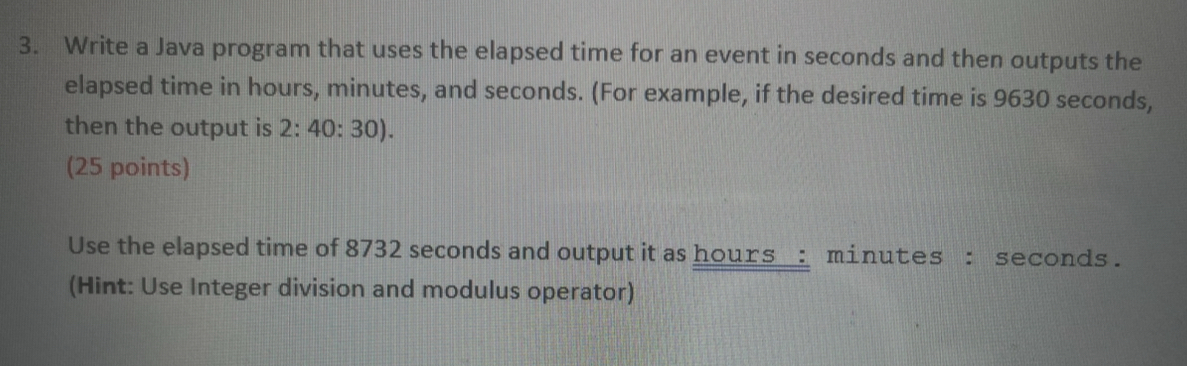 Solved Write a Java program that uses the elapsed time for | Chegg.com