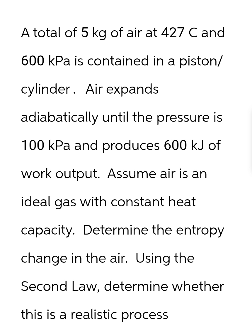 Solved A total of 5 ﻿kg of air at 427 ﻿C and 600 ﻿kPa is | Chegg.com