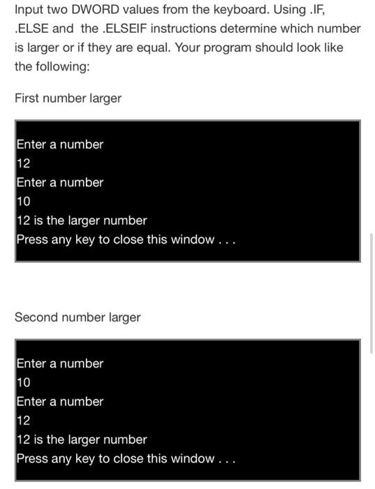 Solved Input two DWORD values from the keyboard. Using IF, | Chegg.com