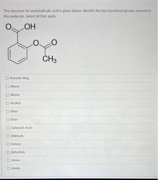 Solved The structure for acetylsalicylic acid is given | Chegg.com