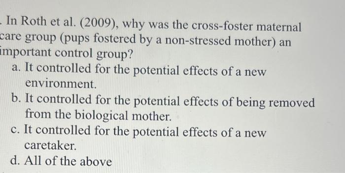 Solved In Roth et al. (2009), why was the cross-foster | Chegg.com