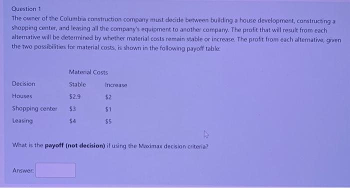 Solved Question 1 The owner of the Columbia construction | Chegg.com