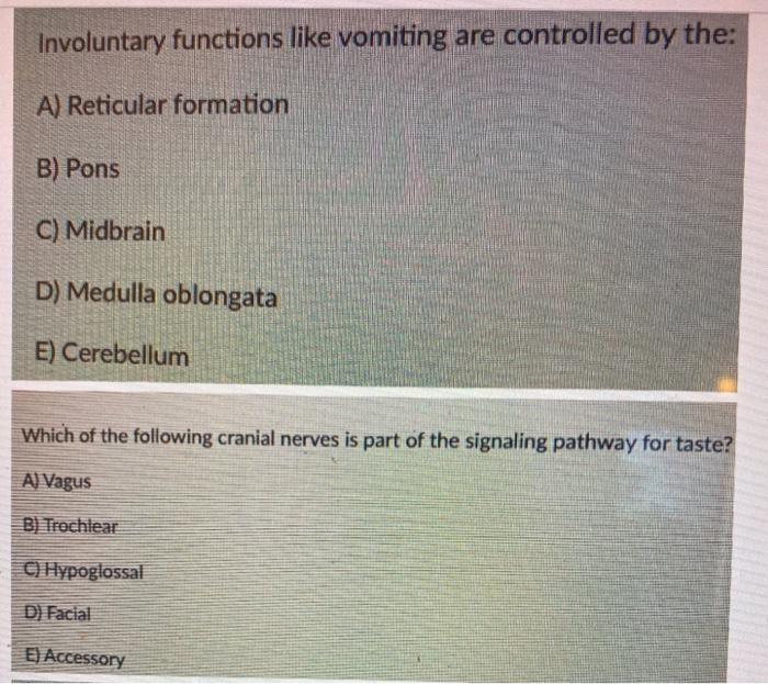 Solved Involuntary functions like vomiting are controlled by | Chegg.com