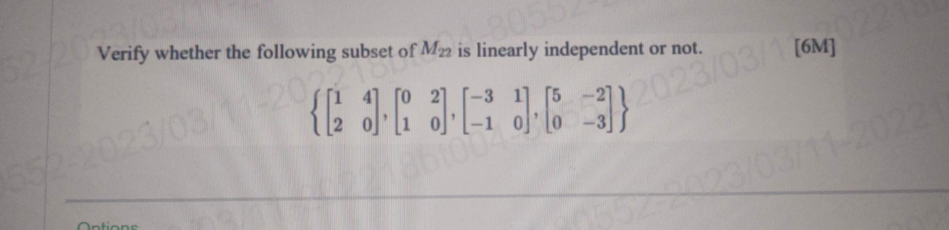 Solved Verify whether the following subset of M22 is | Chegg.com