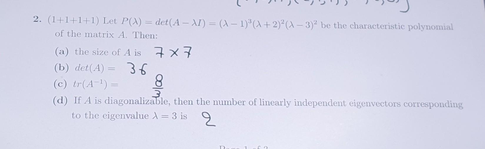 Solved 2. (1+1+1+1) Let P(λ)=det(A−λI)=(λ−1)3(λ+2)2(λ−3)2 be | Chegg.com