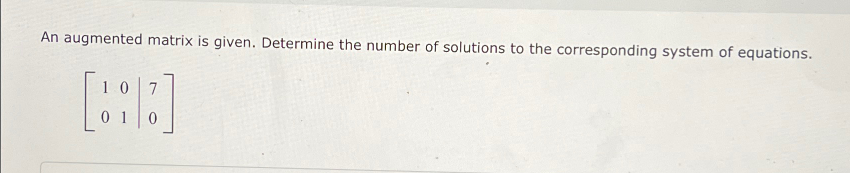 Solved An augmented matrix is given. Determine the number of | Chegg.com