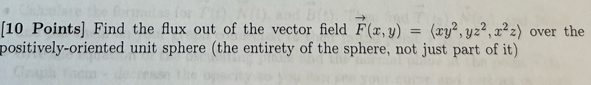 Solved [10 ﻿Points] ﻿Find the flux out of the vector field | Chegg.com