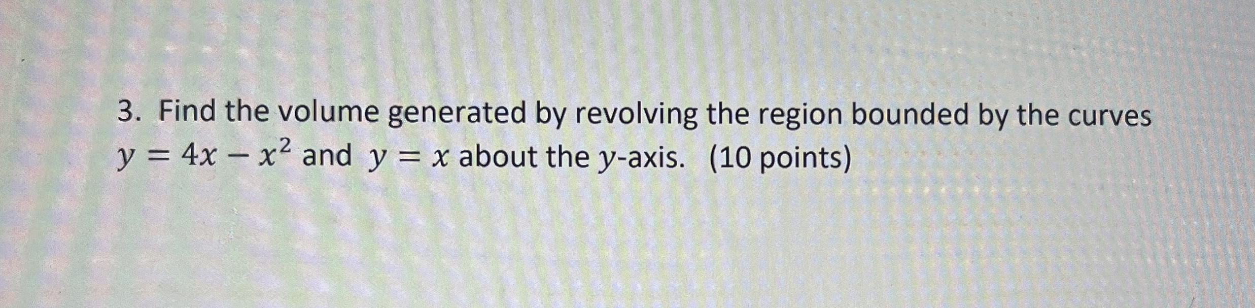 Solved Find the volume generated by revolving the region | Chegg.com