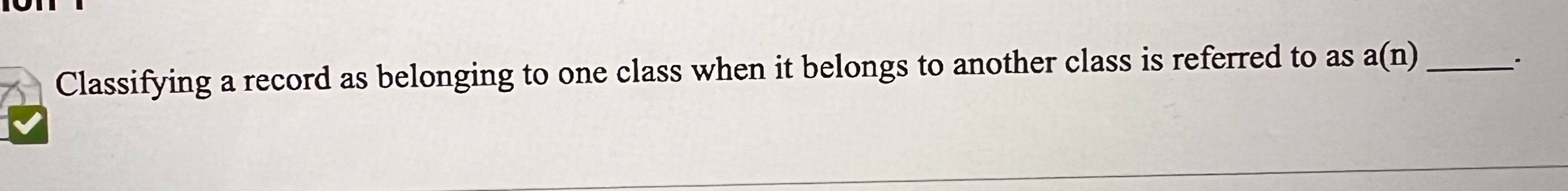 Solved Classifying a record as belonging to one class when | Chegg.com