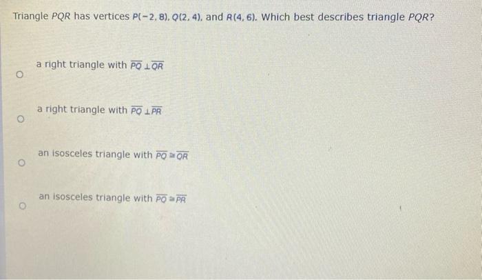 Solved Triangle PQR has vertices P(-2.8), 0(2,4), and | Chegg.com