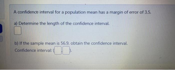 Solved A confidence interval for a population mean has a | Chegg.com