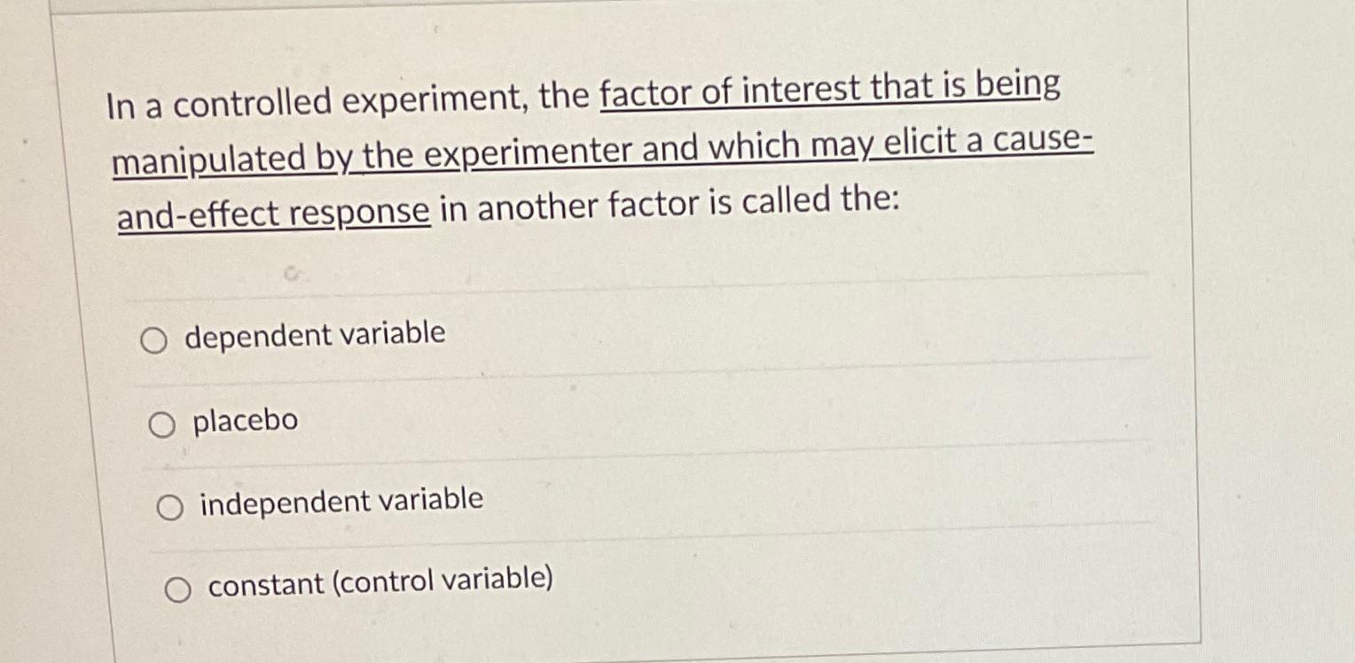Solved In a controlled experiment, the factor of interest | Chegg.com