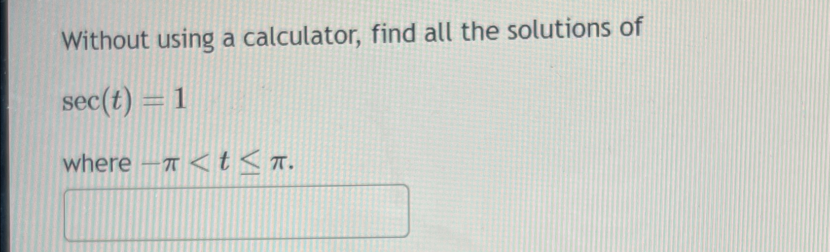 Solved Without using a calculator, find all the solutions | Chegg.com