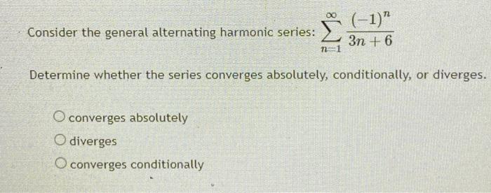 Solved Determine whether the series converges absolutely, | Chegg.com