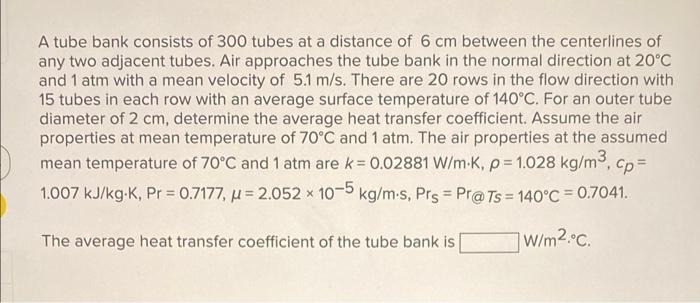 Solved A tube bank consists of 300 tubes at a distance of 6 | Chegg.com