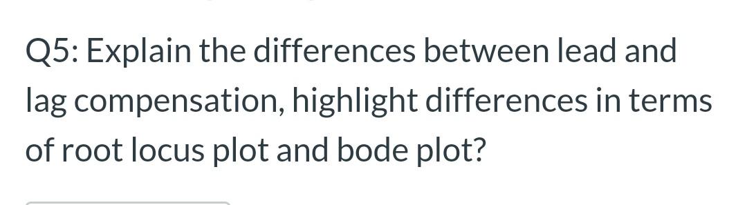 Solved Q5: Explain the differences between lead and lag | Chegg.com