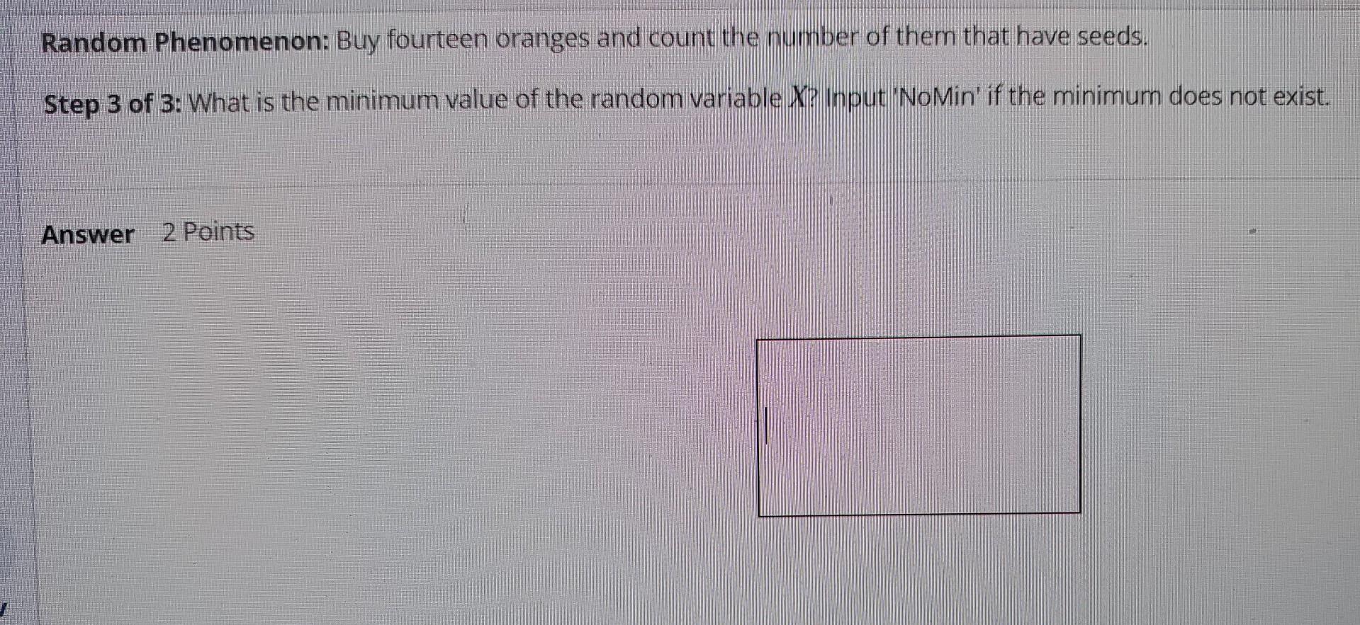 Solved Random Phenomenon: Buy fourteen oranges and count the | Chegg.com