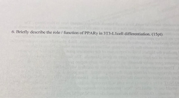 Solved 6. Briefly describe the role/function of PPARy in | Chegg.com