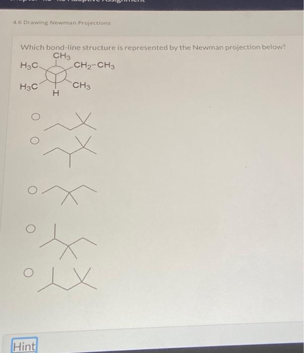 Solved 4.6. Drawing Newman Projections Which bond-line | Chegg.com