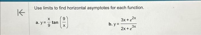 Solved K Use limits to find horizontal asymptotes for each | Chegg.com