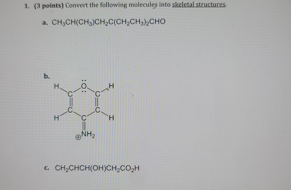 Solved 1. (3 points) Convert the following molecules into | Chegg.com