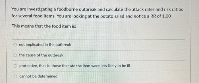 Solved You are investigating a foodborne outbreak and | Chegg.com