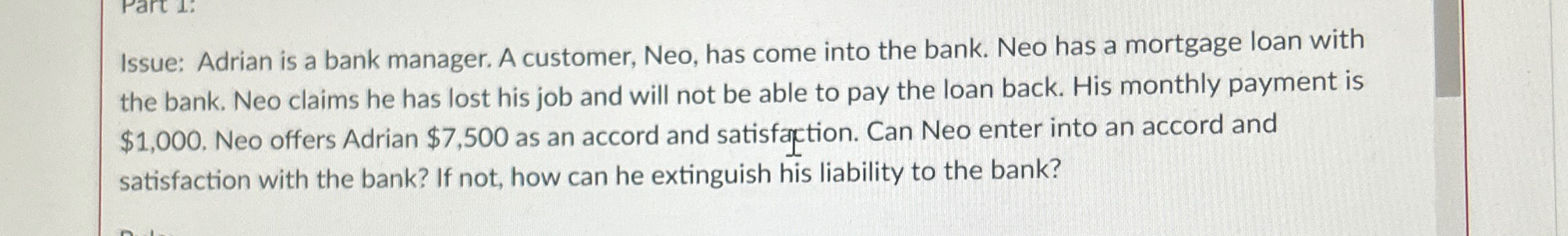 Solved Issue: Adrian is a bank manager. A customer, Neo, has | Chegg.com
