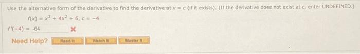 Solved Use the alternative form of the derivative to find | Chegg.com