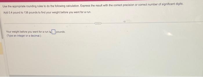 Solved Usa the appropriate rounding rules to do the | Chegg.com