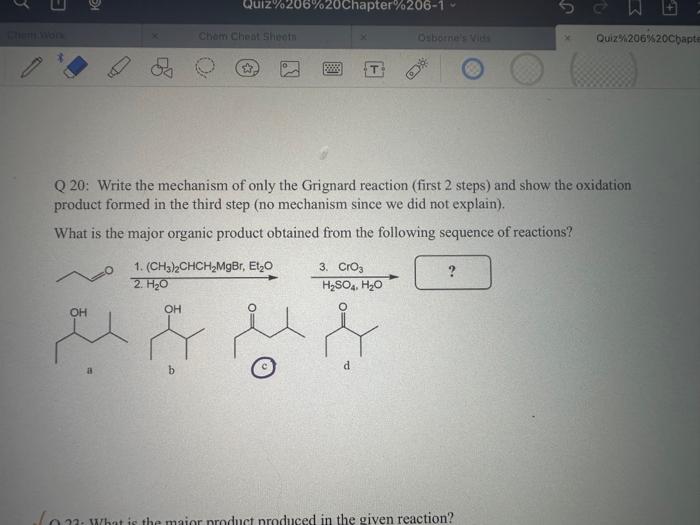 Solved Q 20: Write the mechanism of only the Grignard | Chegg.com
