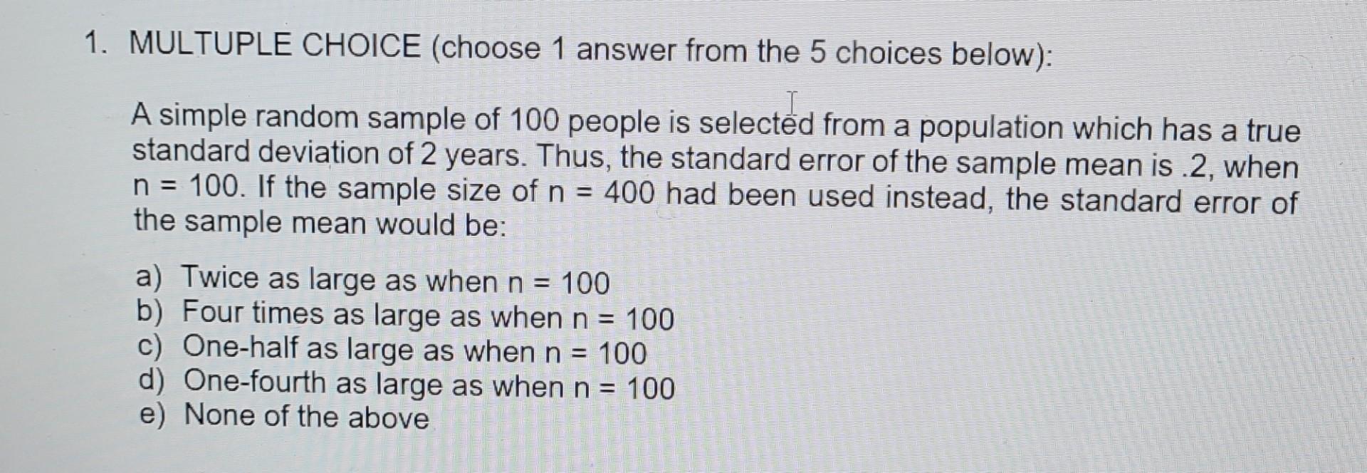 Solved 1. MULTUPLE CHOICE (choose 1 answer from the 5 | Chegg.com