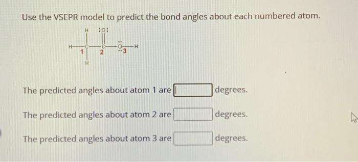 Solved Use the VSEPR model to predict the bond angles about | Chegg.com