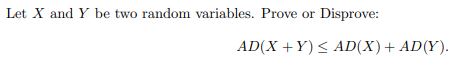 Solved Let x ﻿and Y ﻿be two random variables. Prove or | Chegg.com