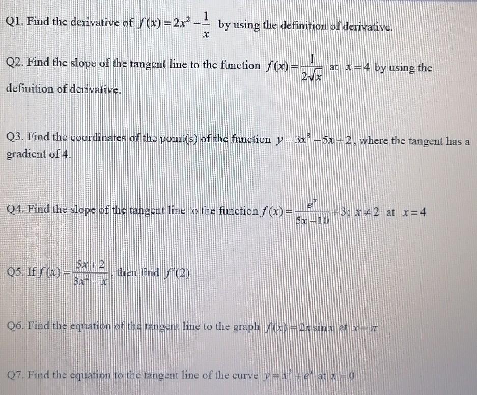 Solved Q1. Find the derivative of f(x) = 2x² __ by using the | Chegg.com